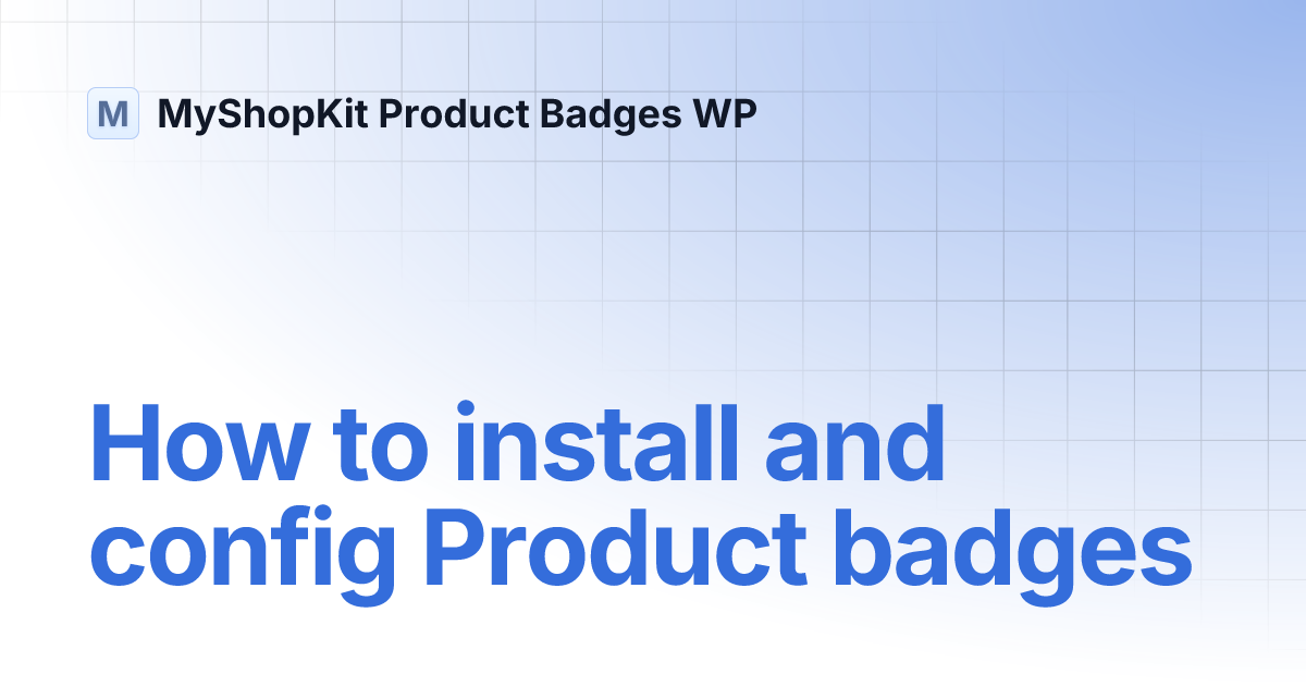 How to install and config Product badges | MyShopKit Product Badges WP